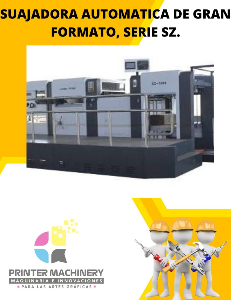 SUAJADORA AUTOMATICA DE GRAN FORMATO, SERIE SZ. – Printermachinery