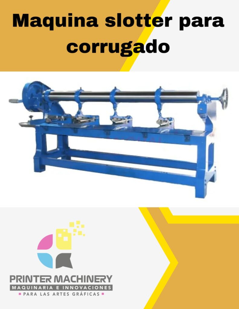 Maquina slotter para corrugado – Printermachinery